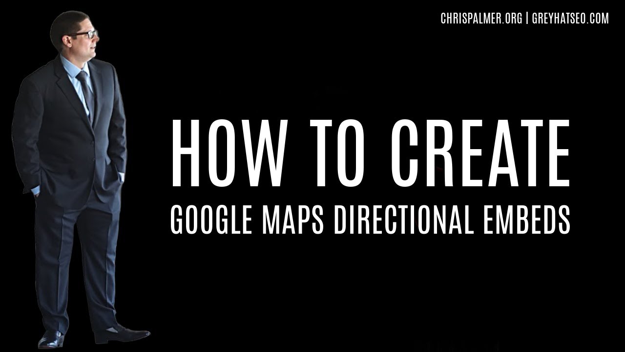 How To Create Google Maps Directional Embeds For Better Google Business Profile SEO